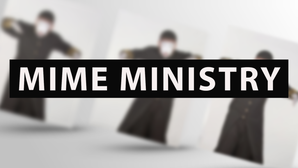 MIME MINISTRY